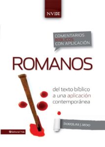 comentario bíblico con aplicación nvi romanos: del texto bíblico a una aplicación contemporánea (comentarios bíblicos con aplicación nvi) (spanish edition)