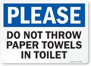 "please - do not throw paper towels in toilet" sign by smartsign | 10" x 14" plastic