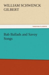 bab ballads and savoy songs (tredition classics)