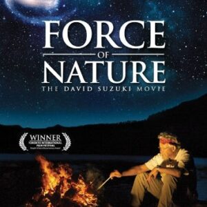 Force of Nature: The David Suzuki Movie