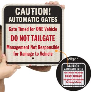 smartsign - k-8284-hi-12x12 "caution - automatic gates, do not tailgate" sign | 12" x 12" 3m high intensity grade reflective aluminum black/red on white