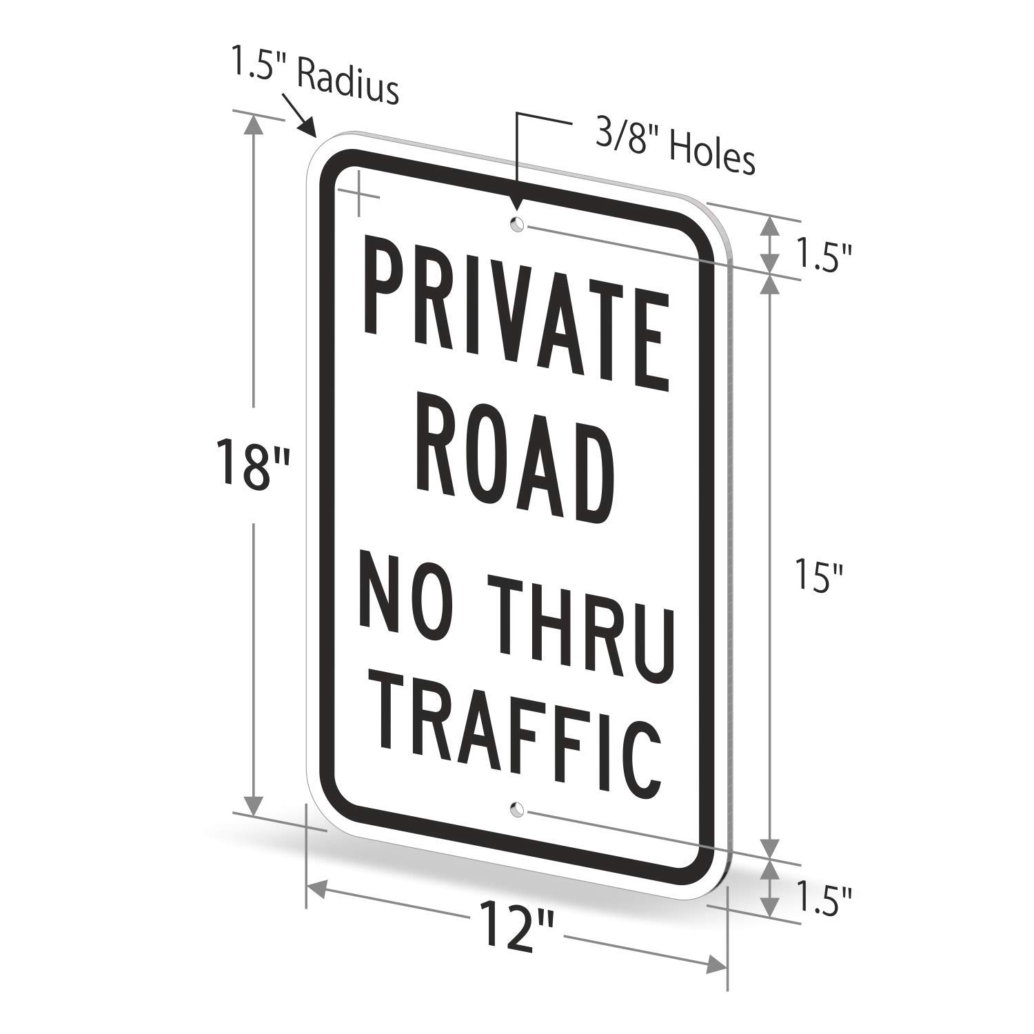 SmartSign 3M Engineer Grade Reflective Sign, Legend "Private Road No Thru Traffic", 18" high x 12" wide, Black on White