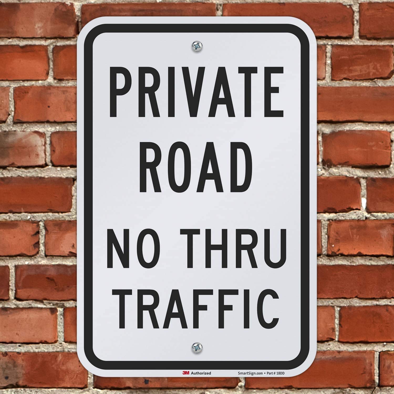 SmartSign 3M Engineer Grade Reflective Sign, Legend "Private Road No Thru Traffic", 18" high x 12" wide, Black on White