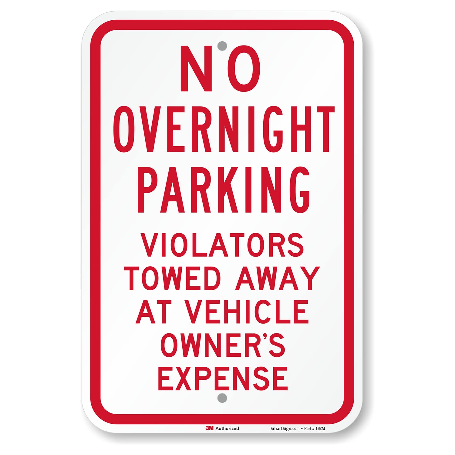 SmartSign 18 x 12 inch “No Overnight Parking - Violators Towed Away At Vehicle Owner's Expense” Metal Sign, 63 mil Aluminum, 3M Laminated Engineer Grade Reflective Material, Red and White