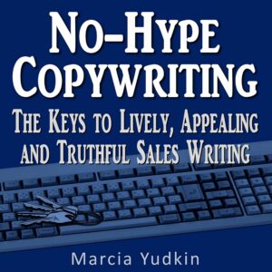 no-hype copywriting: the keys to lively, appealing and truthful sales writing