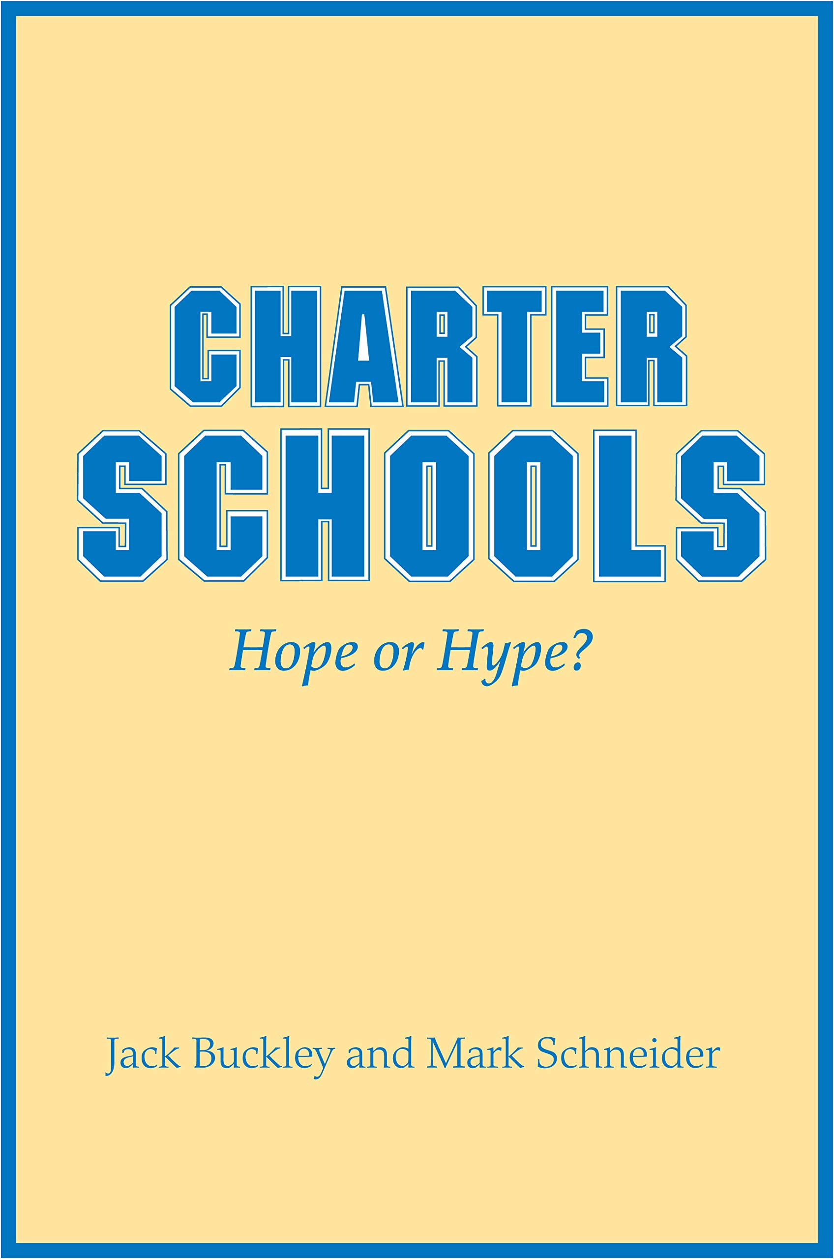 Charter Schools: Hope or Hype?