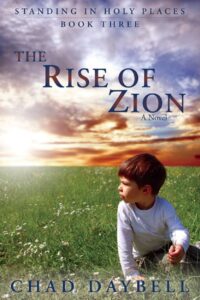 rise of zion (standing in holy places book 3)