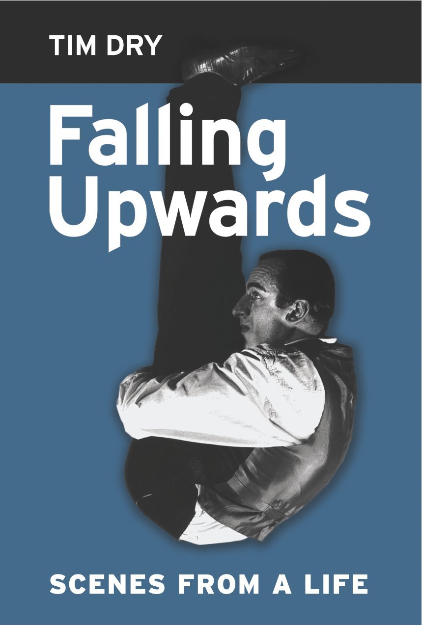 Falling Upwards: Scenes from a Life