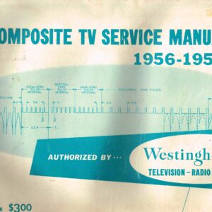 WESTINGHOUSE: COMPOSITE TV SERVICE MANUAL 1956-1959