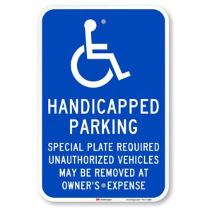 smartsign "handicapped parking - special plate required, unauthorized vehicles removed" sign | 12" x 18" 3m engineer grade reflective aluminum