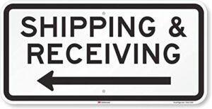 smartsign "shipping & receiving" sign with left arrow | 12" x 24" 3m engineer grade reflective aluminum