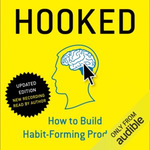 hooked: how to build habit-forming products