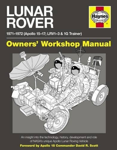 Lunar Rover Manual: An Insight into the Technology, History, Development and Role of NASA's Unique Apollo Lunar Roving Vehicle (Owners Workshop Manual) by Christopher Riley, David Woods, Philip Dolling (2012) Hardcover