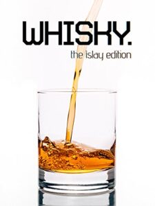 whisky - the islay edition