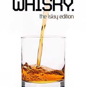 Whisky - The Islay Edition