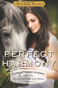 perfect harmony: a vivienne taylor horse lover's mystery (fairmont riding academy book 3)