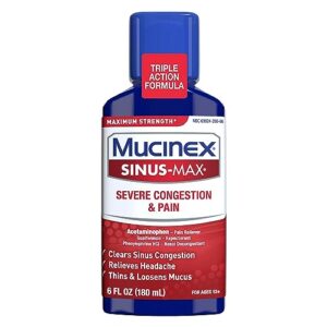 mucinex severe congestion & pain relief, sinus-max max strength, 6oz clears sinus & nasal congestion, relieves headache & fever, thins & loosens mucus