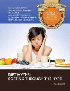 diet myths: sorting through the hype (understanding nutrition: a gateway to ph)