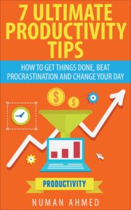 productivity: 7 ultimate tips, how to get things done, beat procrastination, stop being and change your day (productivity, productivity tips, productivity ... ninja, procrastination cure book 1)