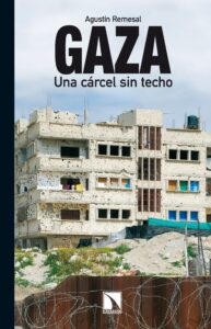 gaza: una cárcel sin techo (spanish edition)