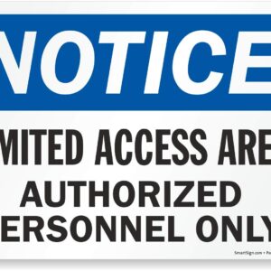 SmartSign - S-4060-PL-14 "Notice - Limited Access Area Authorized Personnel Only" Sign | 10" x 14" Plastic