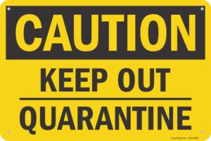 smartsign 12 x 18 inch “caution - keep out, quarantine” osha metal sign, 63 mil laminated rustproof aluminum, black and yellow