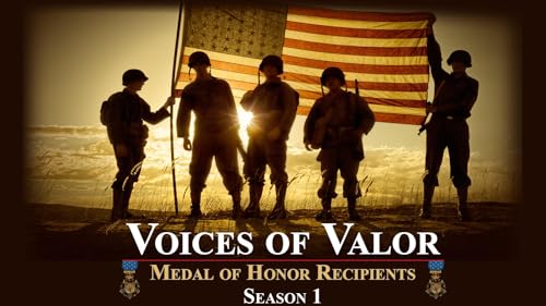 Voices of Valor - Medal of Honor Recipients