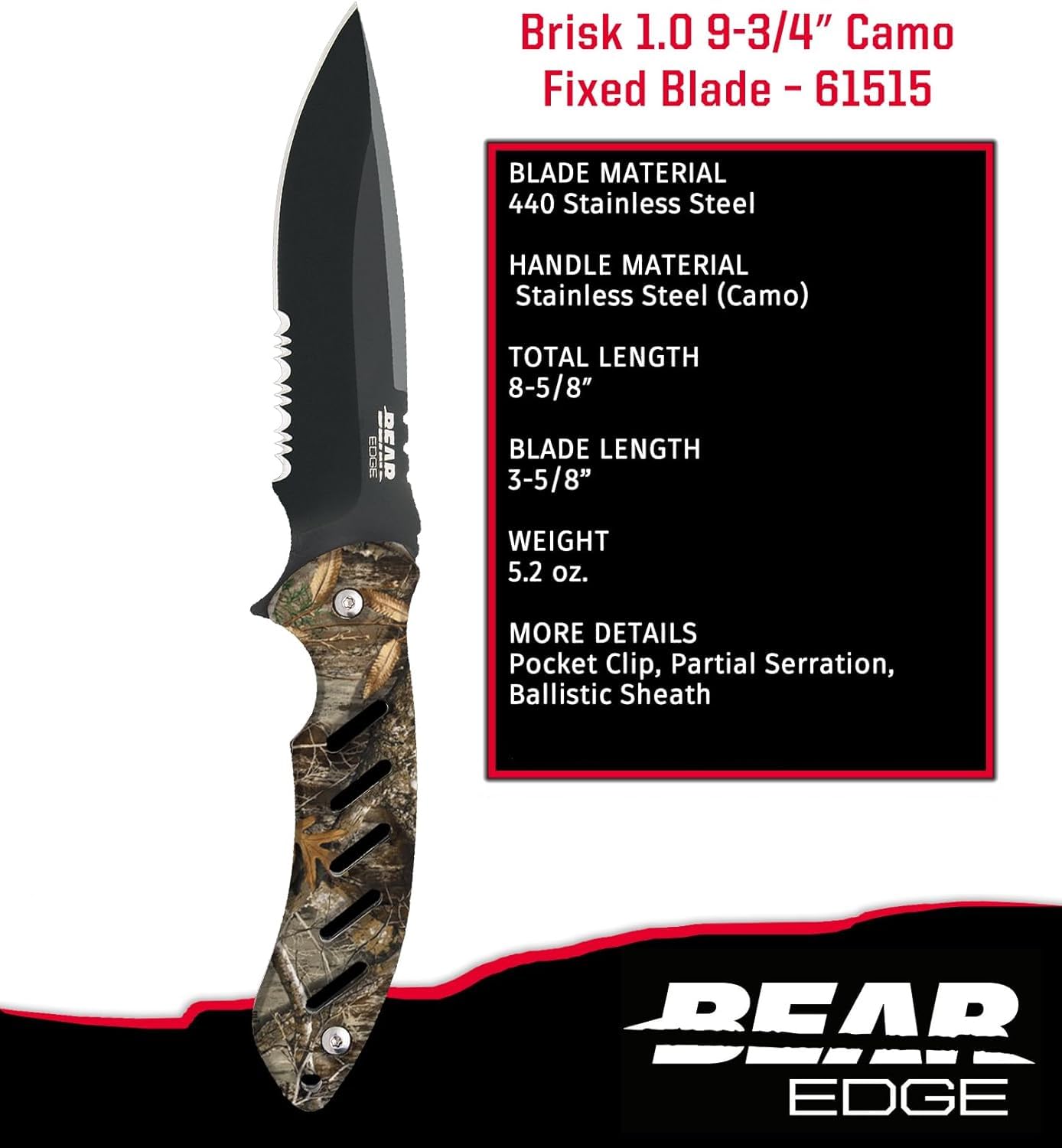 Bear Edge Brisk 1.0 Full Tang Knife, 4-7/8” 440 High Carbon Black Stainless Steel Partial Serrated Blade, Camo Handle with Ballistic Sheath (61515)