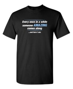 someone awesome comes along graphic novelty sarcastic funny t shirt l black