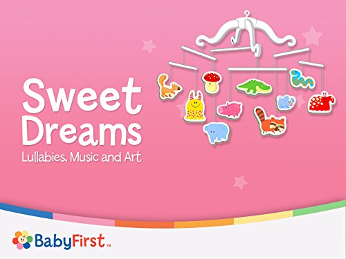 Sweet Dreams: Lullabies Music And Art for Babies