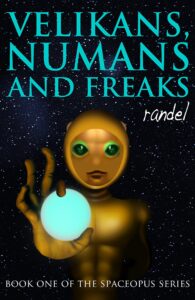 velikans, numans and freaks (spaceopus book 1)