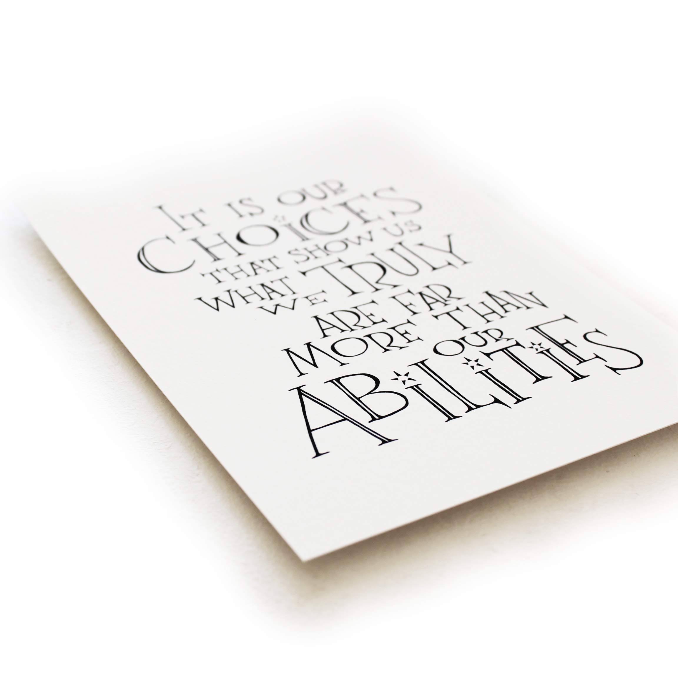 It Is Our Choices That Show Us What We Truly Are - Inspirational Movie Quote Typography Print on Fine Art Matte Paper