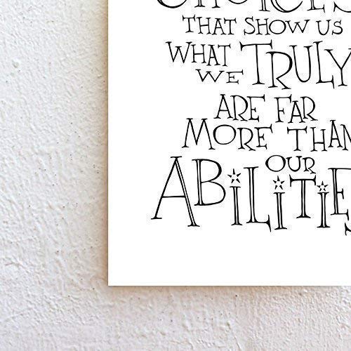 It Is Our Choices That Show Us What We Truly Are - Inspirational Movie Quote Typography Print on Fine Art Matte Paper