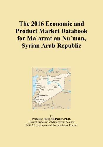 The 2016 Economic and Product Market Databook for Ma`arrat an Nu`man, Syrian Arab Republic