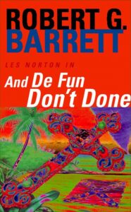 and de fun don't done: a les norton novel 7