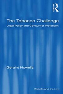 the tobacco challenge: legal policy and consumer protection (markets and the law)