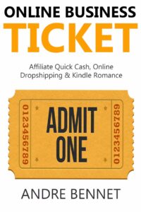 online business ticket (2016 bundle): affiliate quick cash,online dropshipping & kindle romance