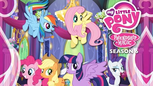 My Little Pony: Friendship is Magic - Season 6