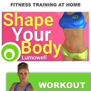 Shape Your Body Workout: Cardio + Leg, Butt, ABS and Arm Exercises + Stretching