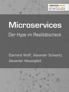 microservices: der hype im realitätscheck (shortcuts 193) (german edition)