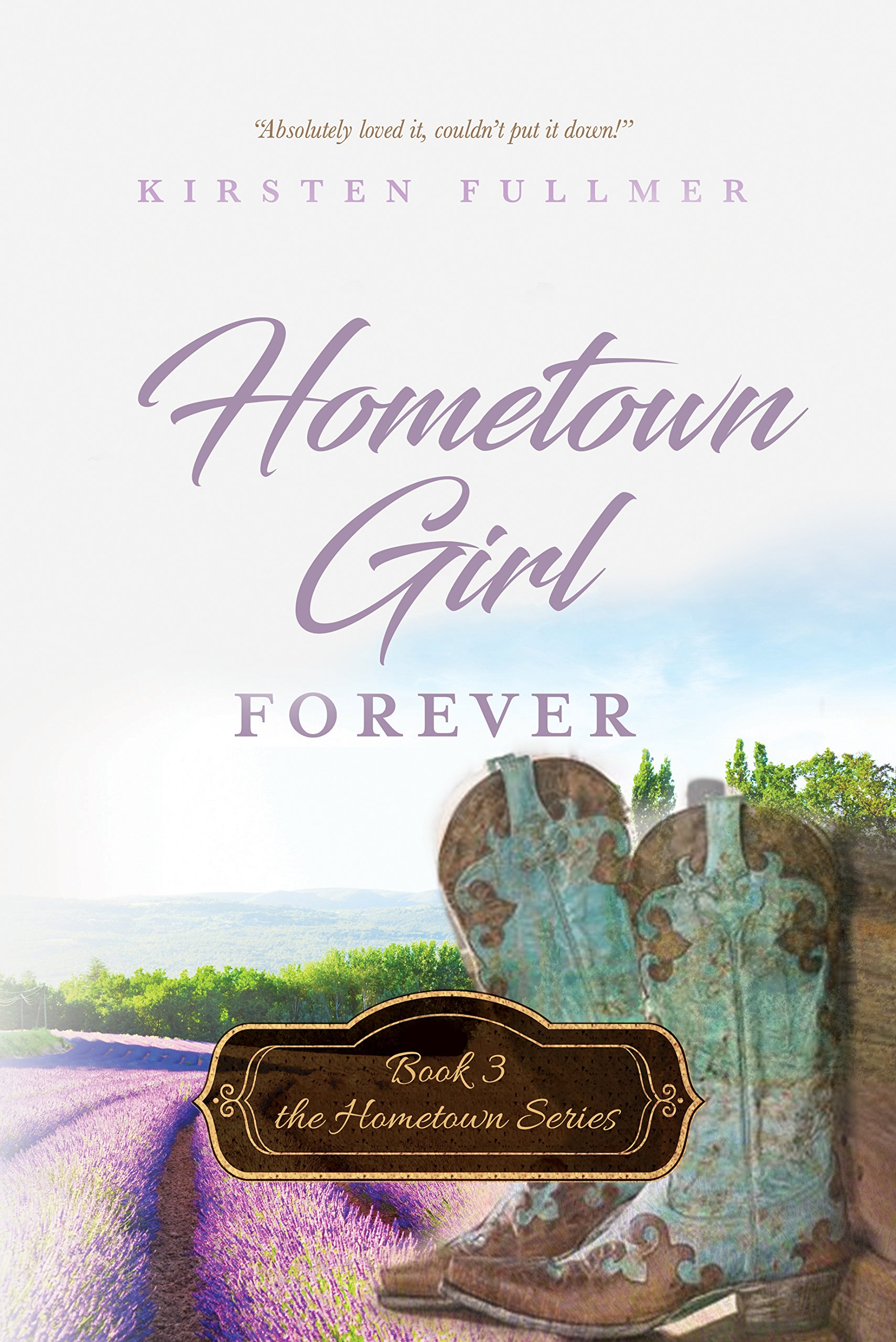 Hometown Girl Forever (Hometown Series Book 3)