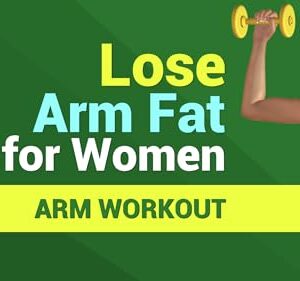 Lose Arm Fat for Women - Arm Workout