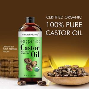 Natural Riches Organic Castor Oil Cold pressed USDA certified for Dry Skin Hair Loss Dandruff Thicker Hair - Moisturizes Skin Helps Hair growth Thicker Eyelashes Eyebrows Hexane free16 fl. oz.