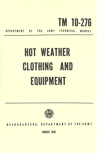 Militaria Hot Weather Clothing & Equipment Manual (TM 10-276), Manilla