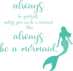 wallpops dwpq2384 always be a mermaid wall quote, green