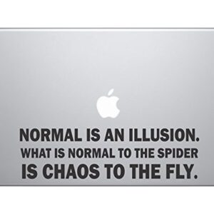 Normal Is An illusion Sticker Decal MacBook Pro Air 13" 15" 17" Laptop Sticker Inspirational Text Motivational Sticker