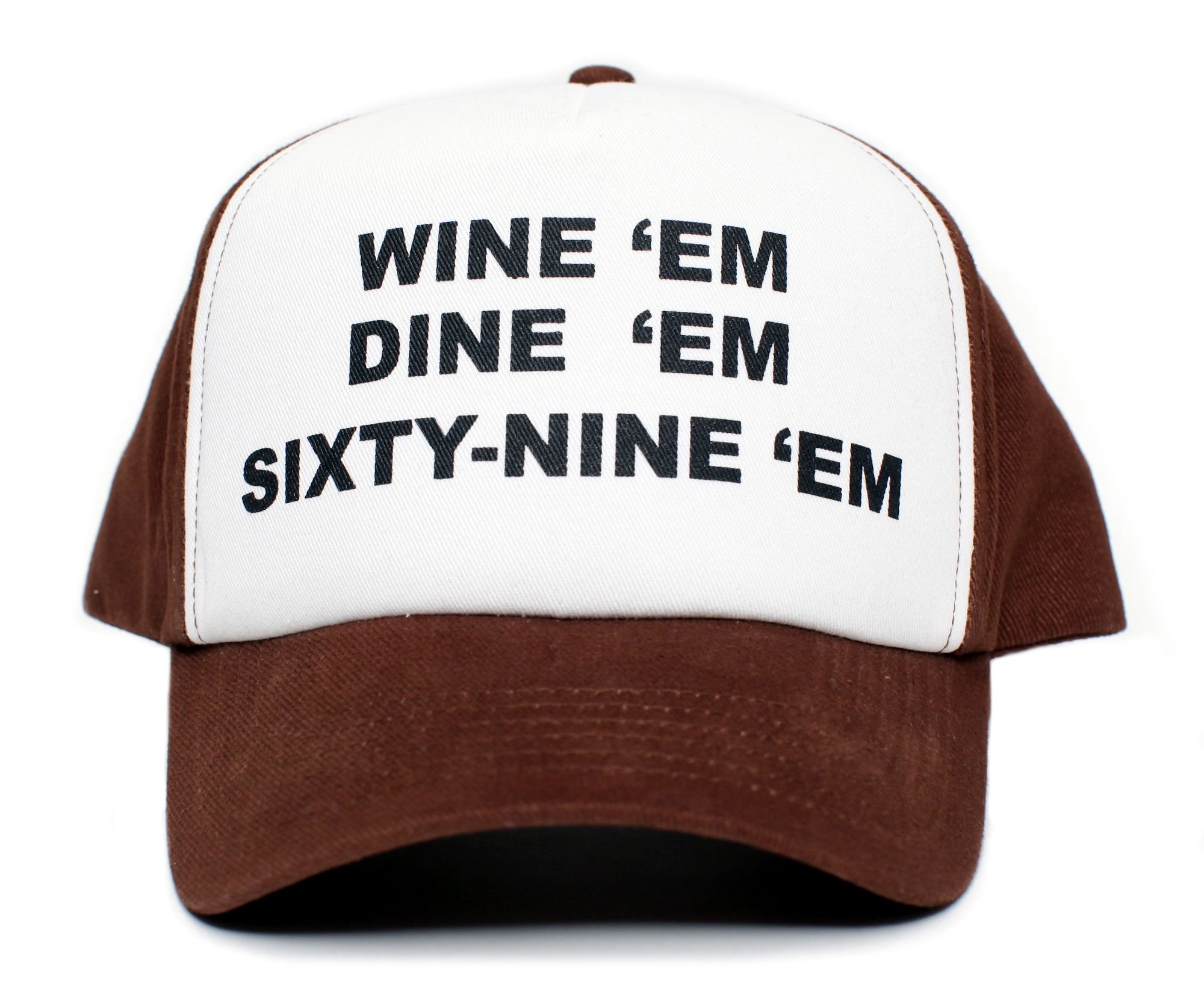 Wine EM Dine EM Sixty-Nine EM 69 Custom Hat Cap Unisex-Adult One Size Multi (Brown/White/Brown)