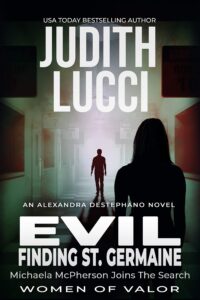 evil: finding st. germaine: the alexandra destephano psychological medical thriller novels (women of valor)