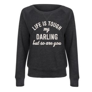 instant message - life is tough darling-ladies lightweight french terry pullover - size small heather charcoal