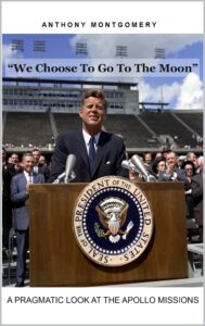 we choose to go to the moon: a pragmatic look at the apollo missions